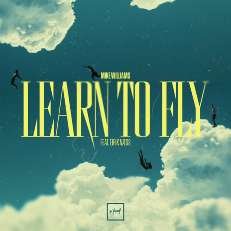 Mike Williams, Eirik Næss - Learn To Fly (Extended Mix)